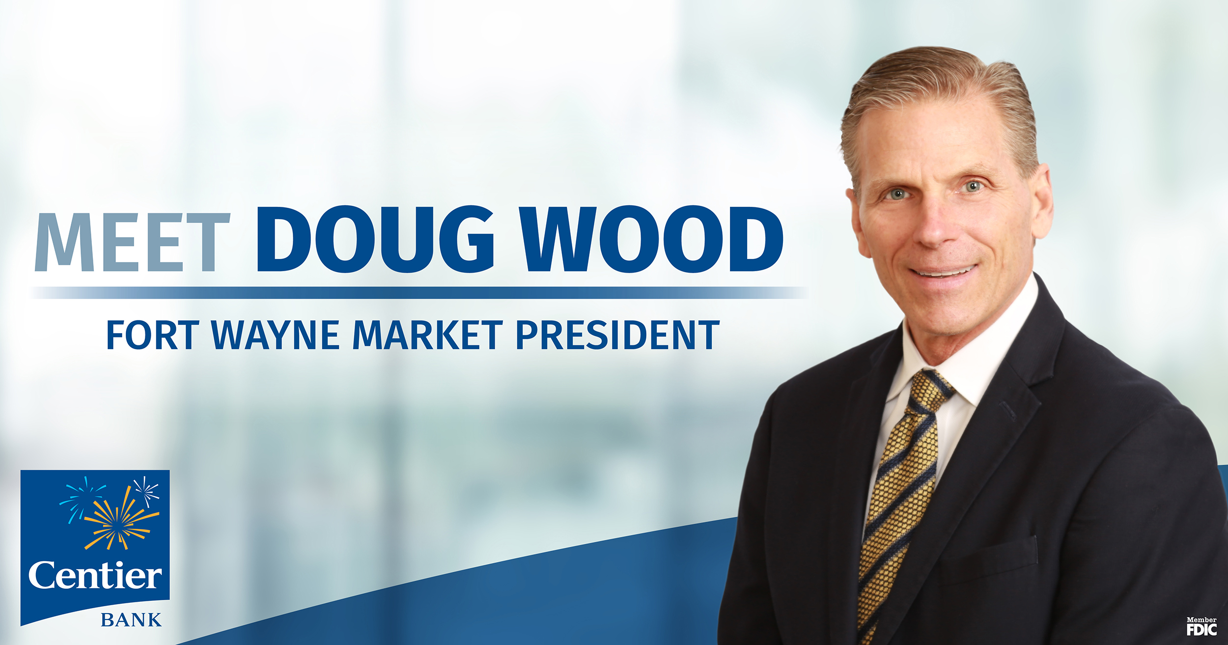 Centier Bank Welcomes Doug Wood as Fort Wayne Market President